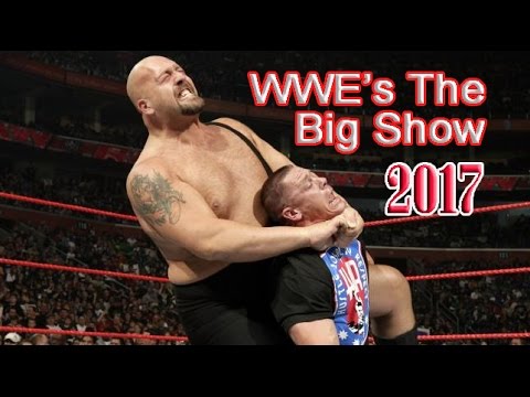 WWE’s The Big Show 2017 - YouTube