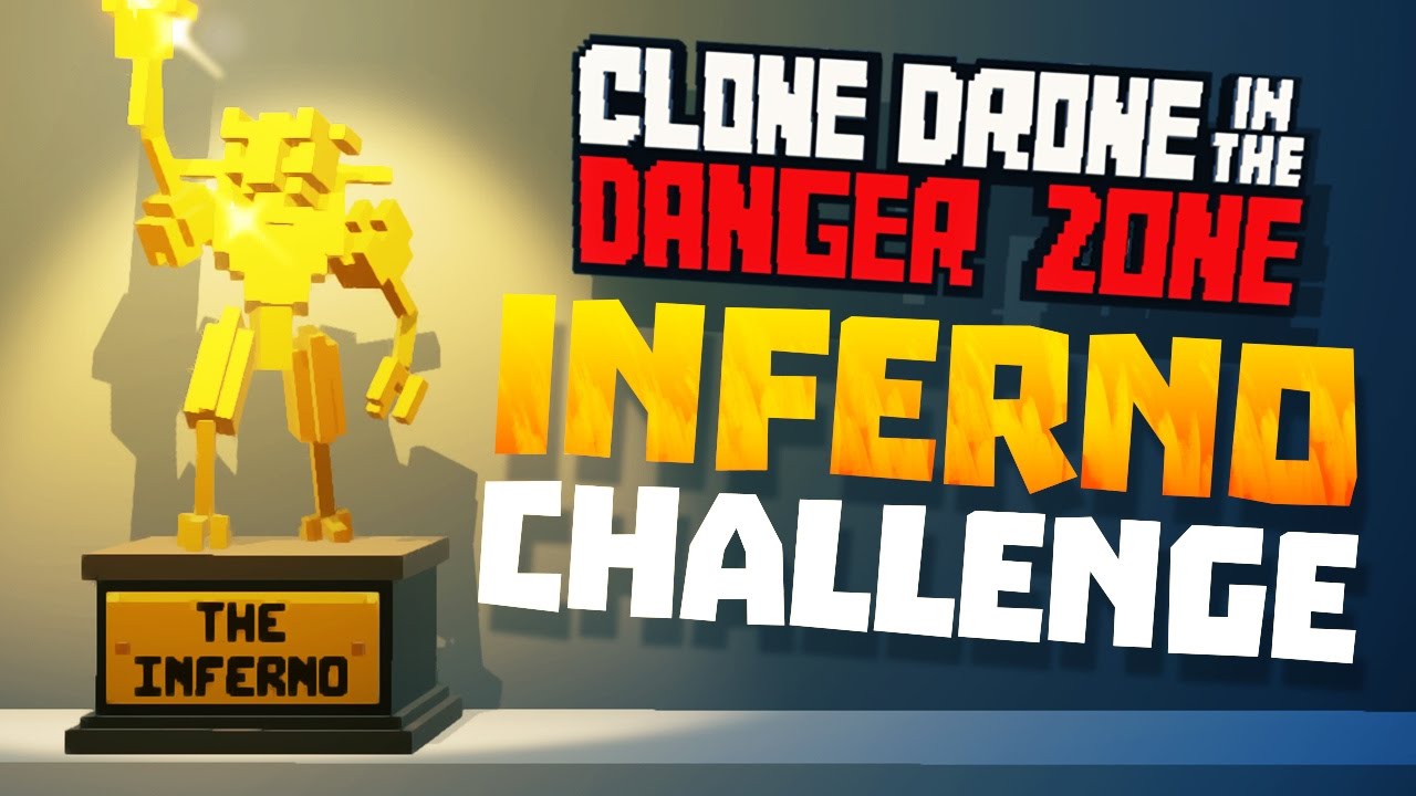 HOW TO BEAT INFERNO CHALLENGE - New Clone Drone in the Danger Zone ...
