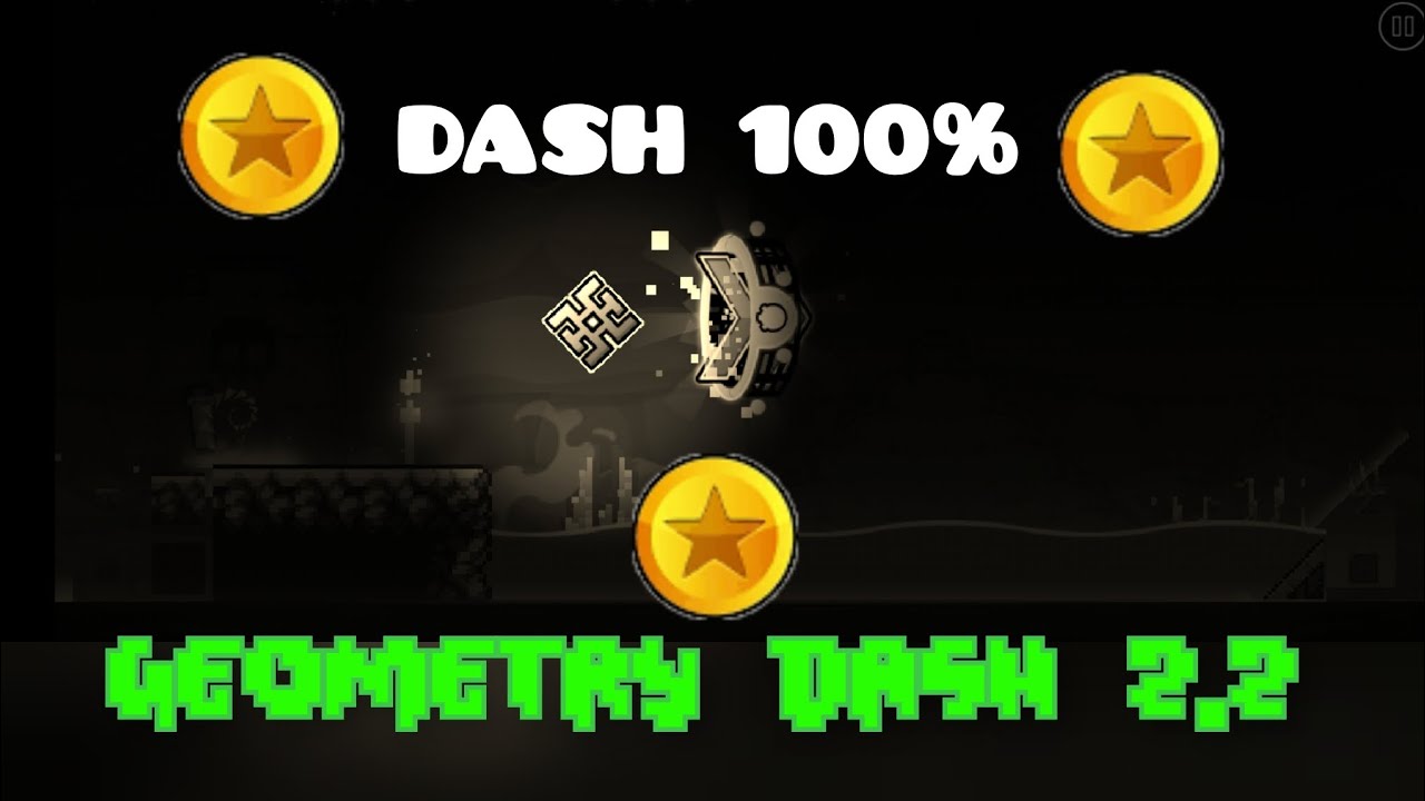 Dash by RobTop 100% All Coins | Geometry dash 2.2 (Reupload) - YouTube