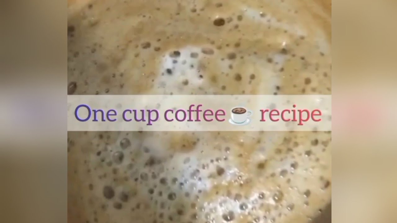 One cup coffee recipe☕/Frothy creamy coffee homemade recipe|Food ...