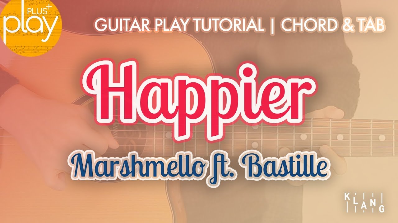 [Guitar Tutorial] Happier - Marshmello ft. Bastille | Chord & TAB - YouTube