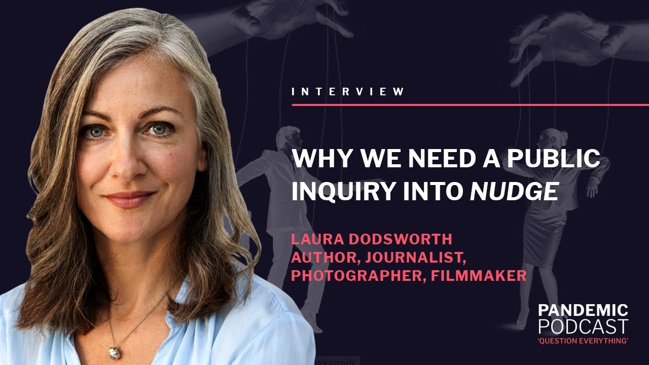 Laura Dodsworth: 'Why we need a public inquiry into nudge' - YouTube