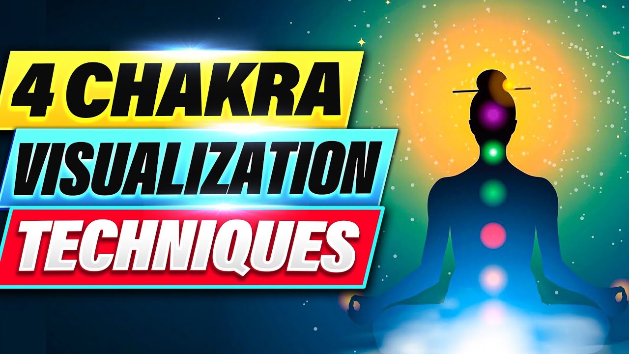 4 Effective Chakra Visualization Techniques - YouTube