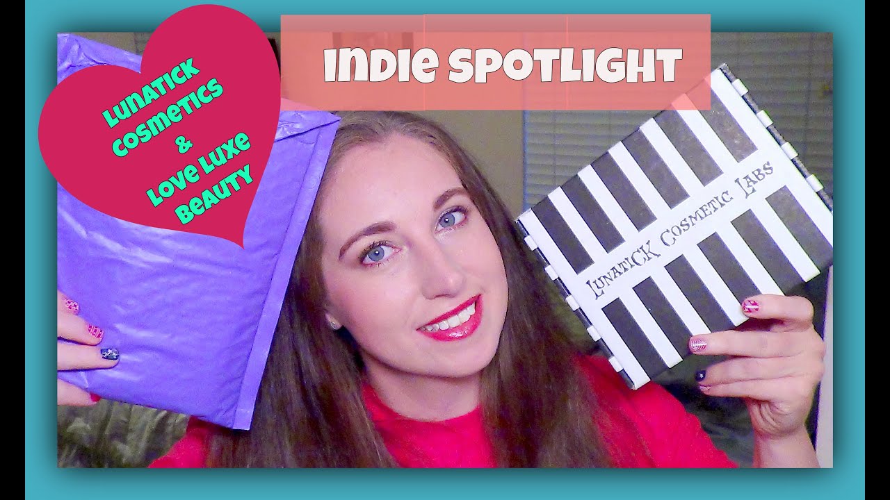 INDIE SPOTLIGHT: Lunatick Cosmetic Labs & Love Luxe Beauty Try On ...