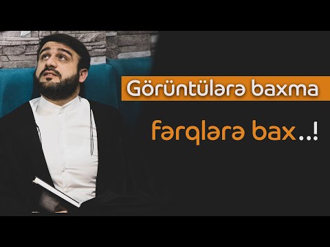 Hacı Ramil - Görüntülərə baxma, fərqlərə bax..!
