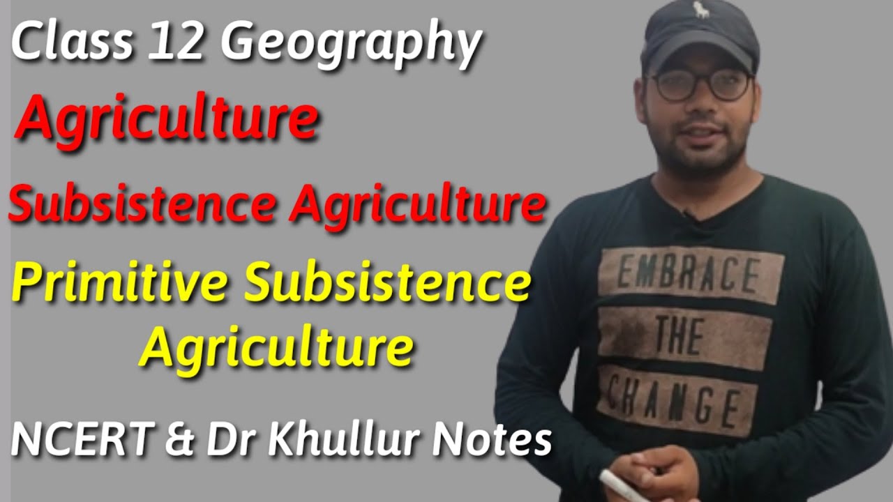 Primitive Subsistence Agriculture Class 12 Geography Chapter 5 primitive-subsistence-agriculture-class-12-geography-chapter-5