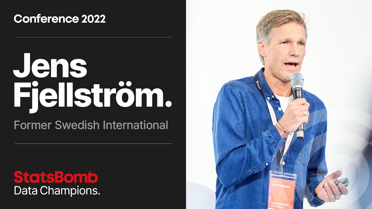 StatsBomb Conference 2022: Jens Fjellström, Former Swedish ...