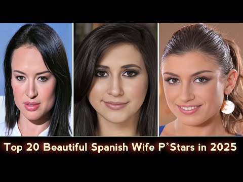 Top 20 Beautiful Spanish Wife PStars in 2025