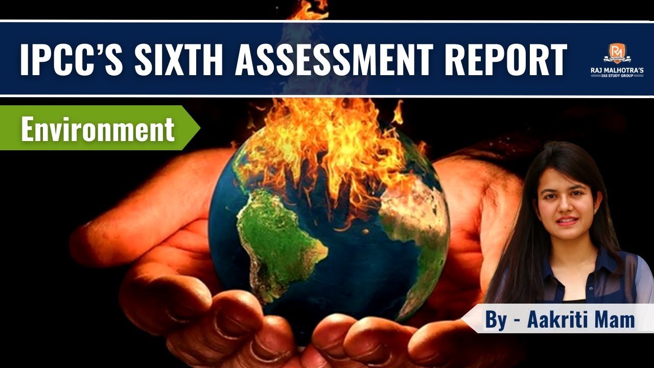 IPCC's Sixth Assessment Report | Environment | Current Affairs | UPSC ...