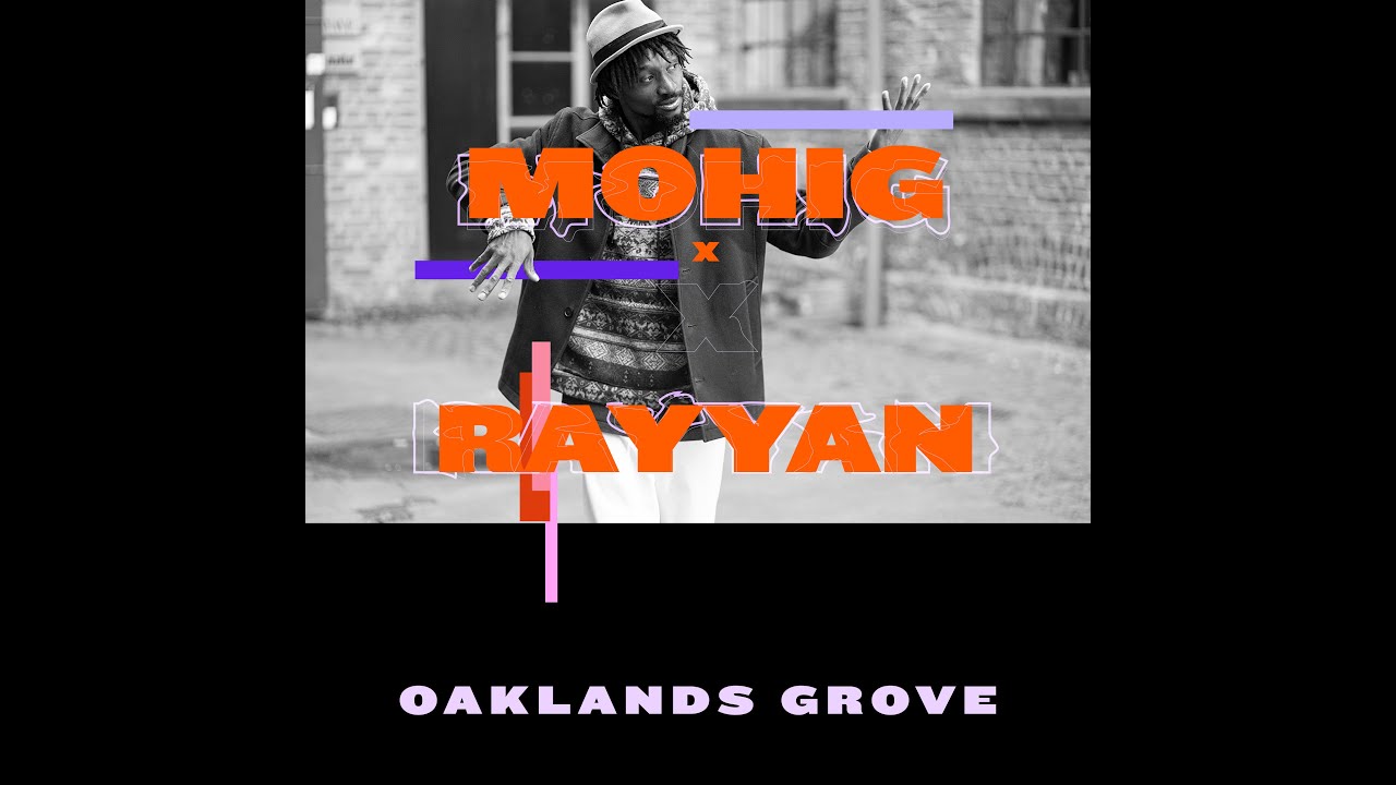 Mohig ft. Rayyan - Oaklands Grove (Preview, House Dance ft. Arnold ...
