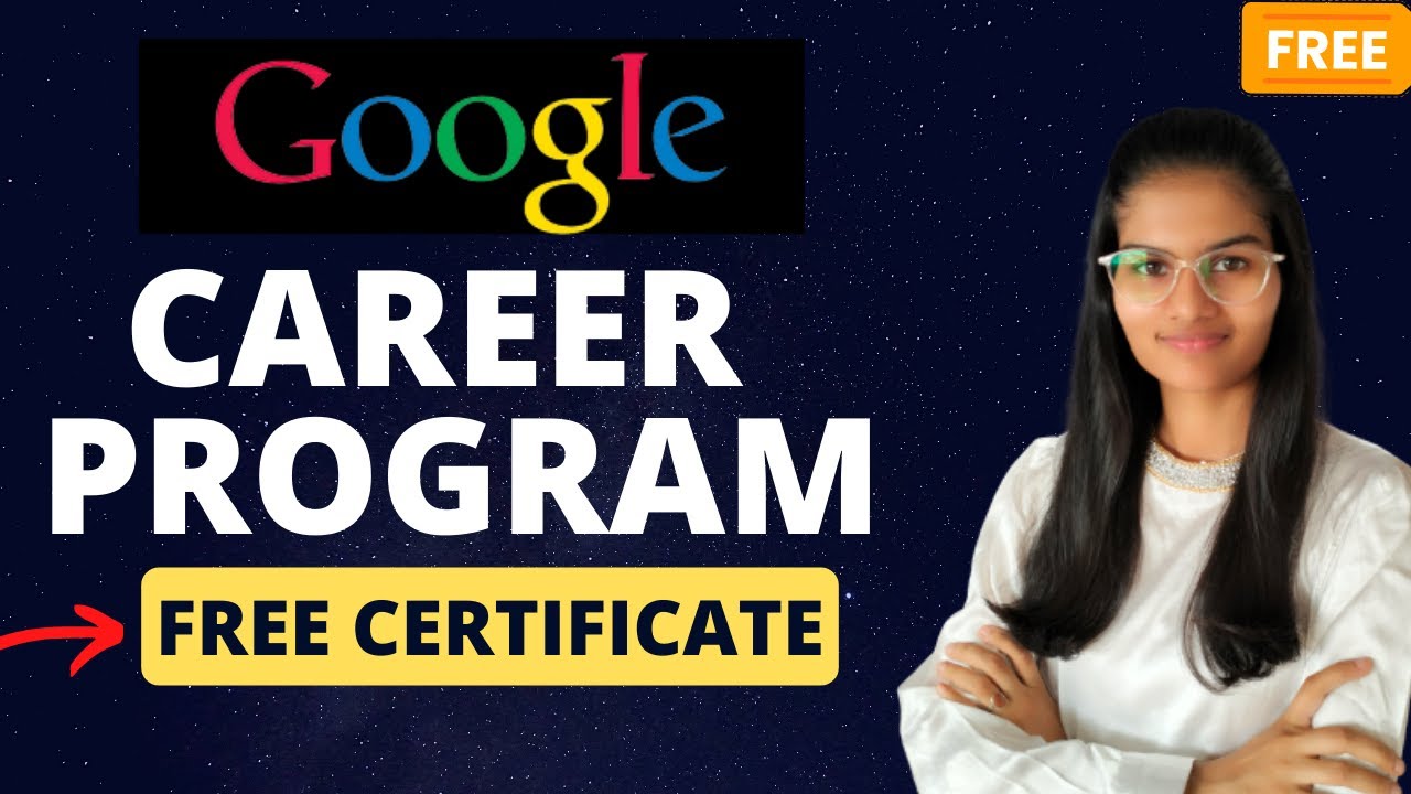 Google Career Certification Program | Free certificates from Google ...