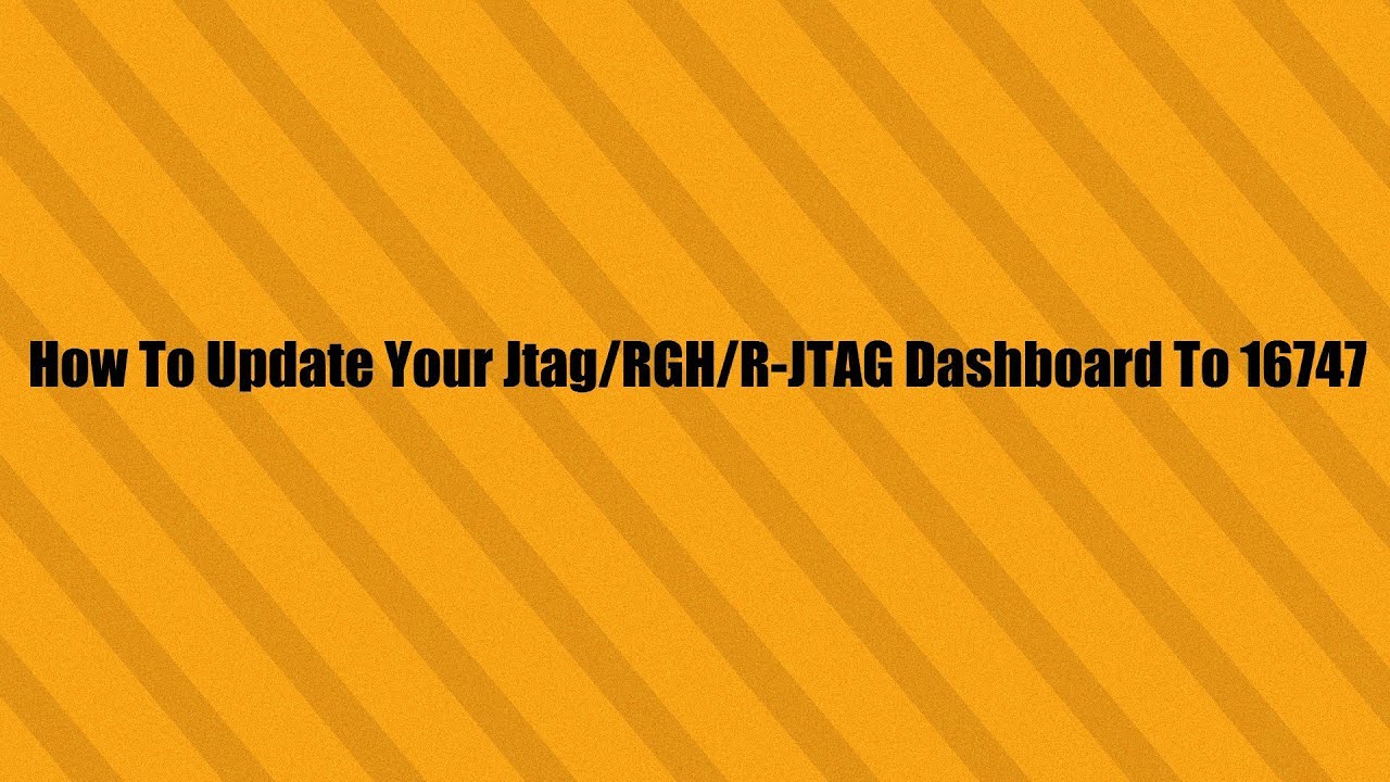 Tutorial:How To Update Your Jtag/RGH/R-JTAG Dashboard To 16747 - YouTube