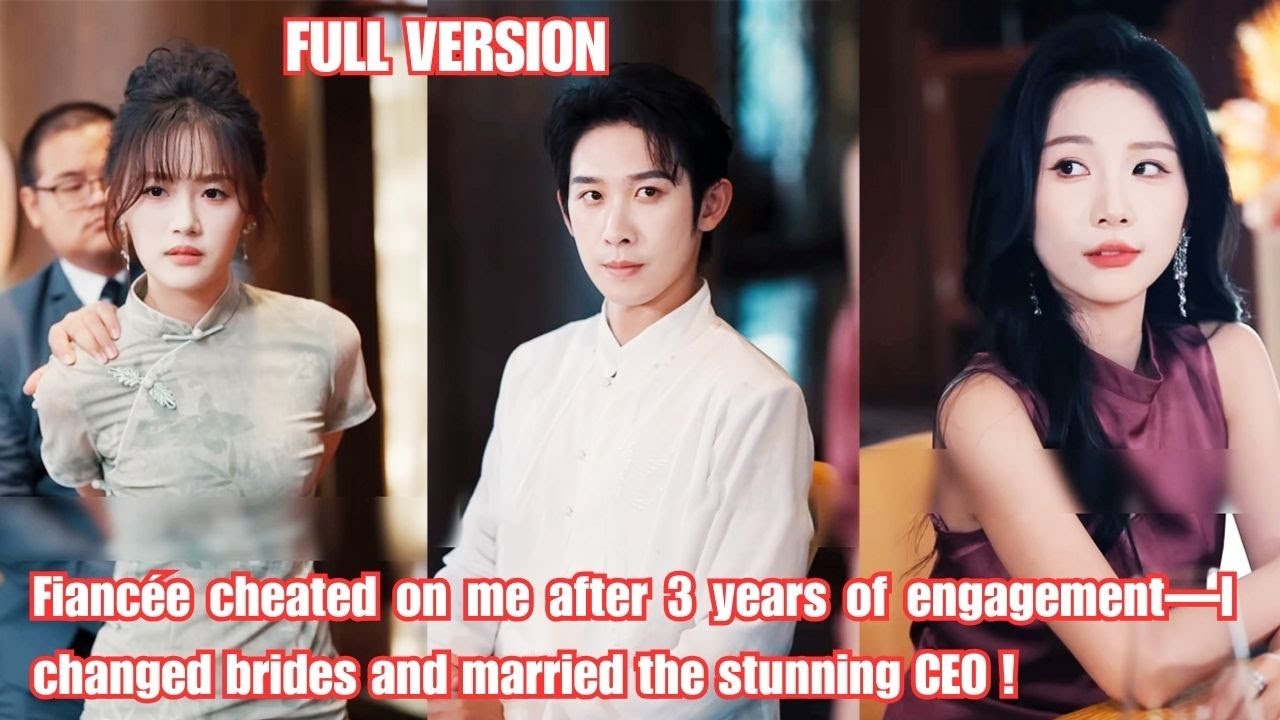 Fiancée cheated on me after 3 years of engagement—I changed brides and ...