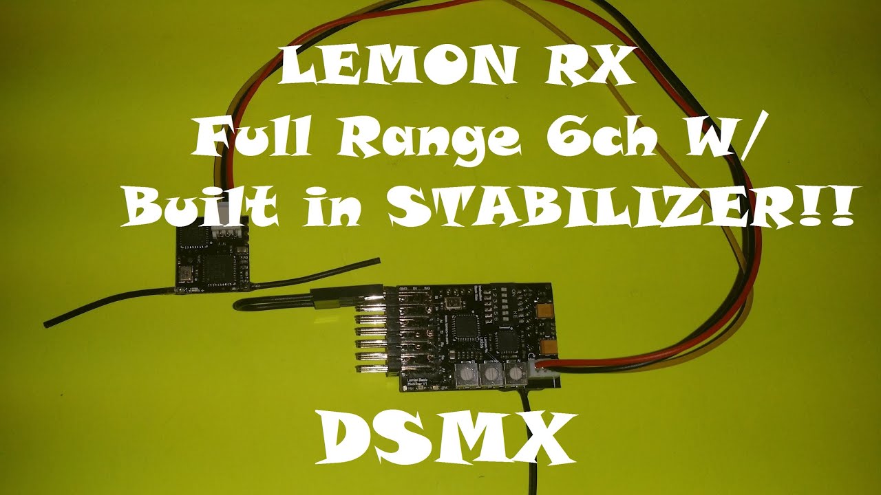 Lemon Stabilized 6 channel DSMX RX - YouTube
