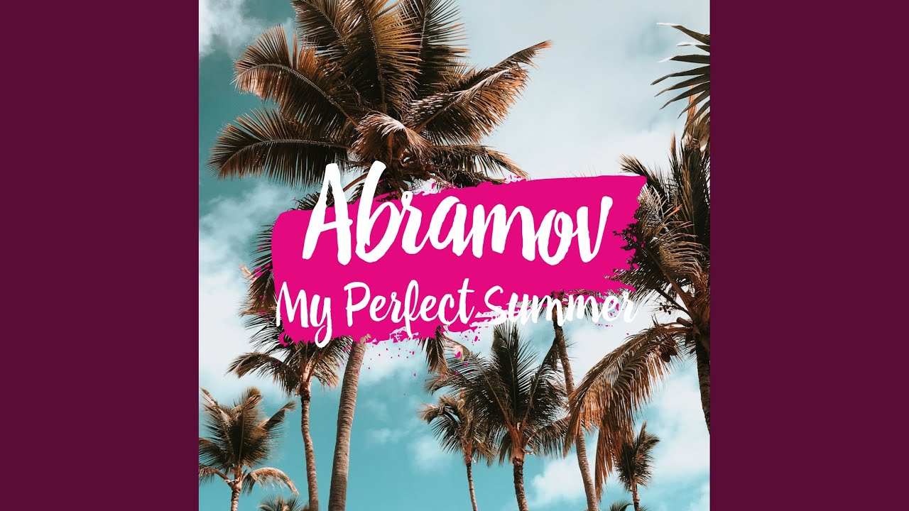 My Perfect Summer - YouTube