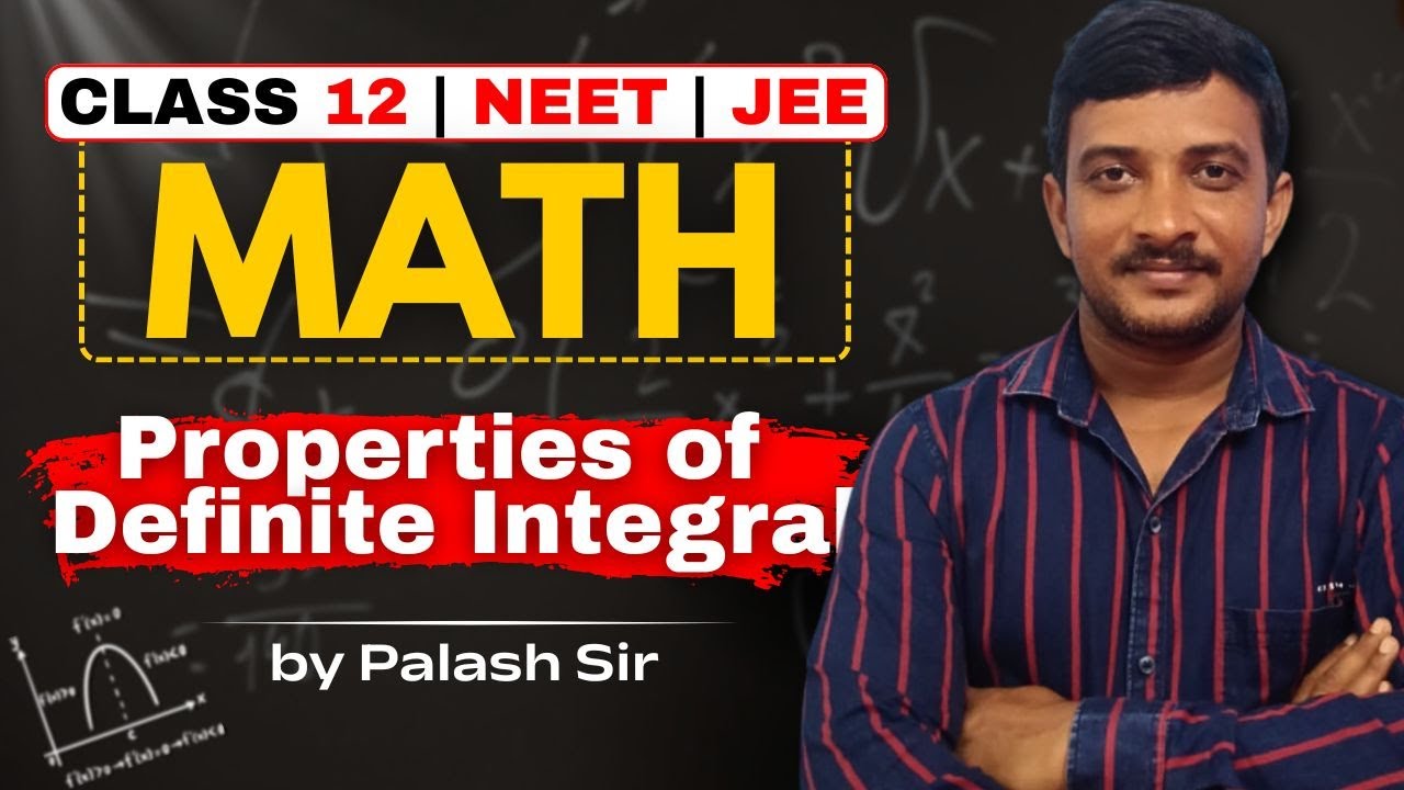 Properties of Definite Integral || MATH || Class 12 || JEE | WBJEE 2026 ...