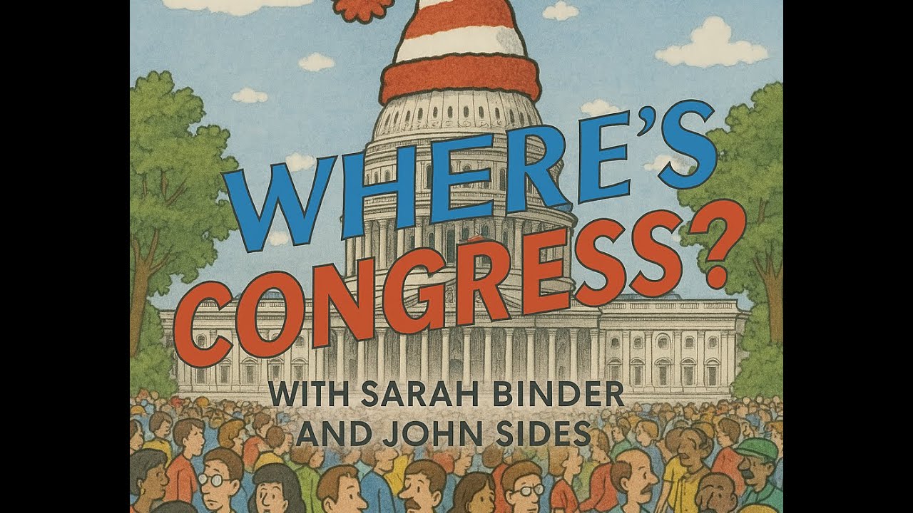 Good Authority Podcast | Where's Congress? Episode 2 | John Sides ...