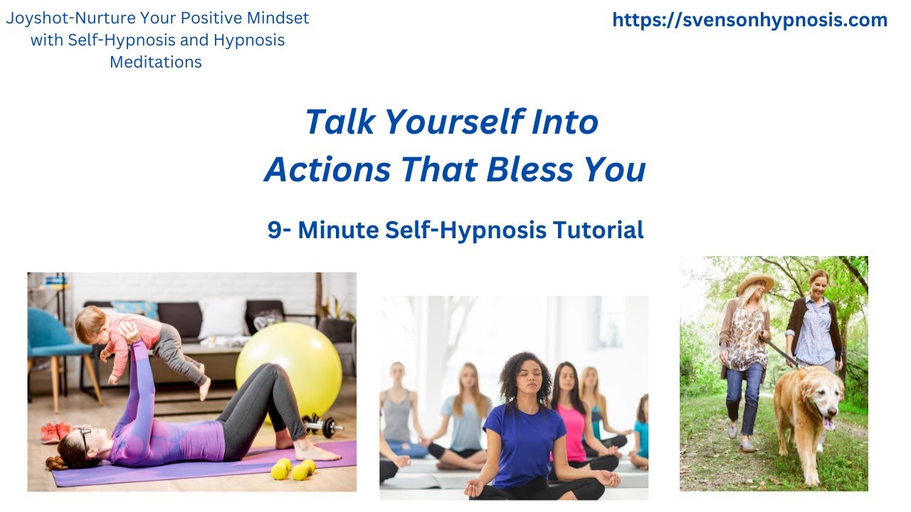 Talk yourself into actions that bless you, use self-hypnosis - YouTube