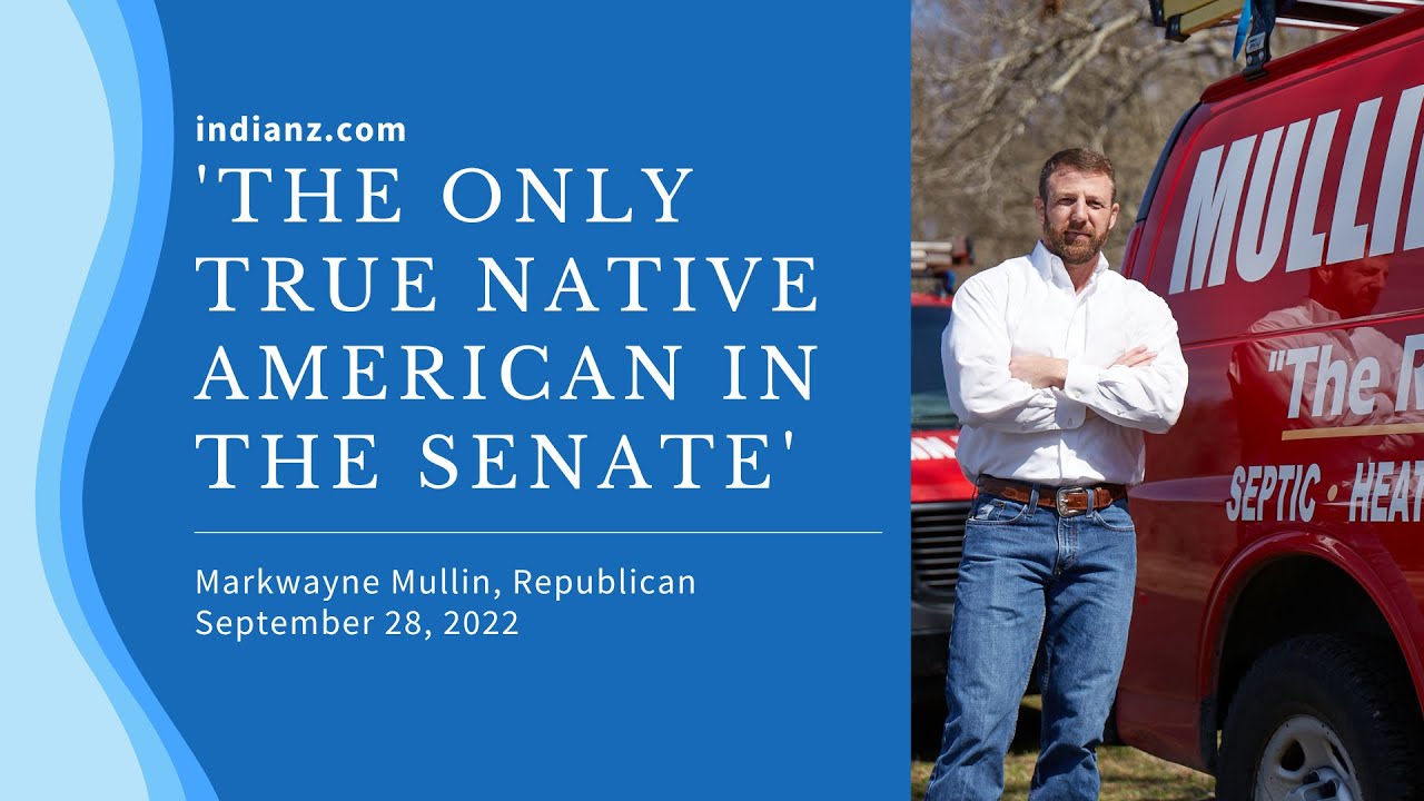 ‘The only true Native American in the Senate’: Markwayne Mullin ...