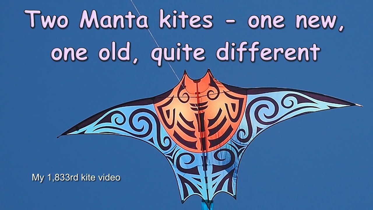 Two Manta kites - one new, one old, quite different - YouTube