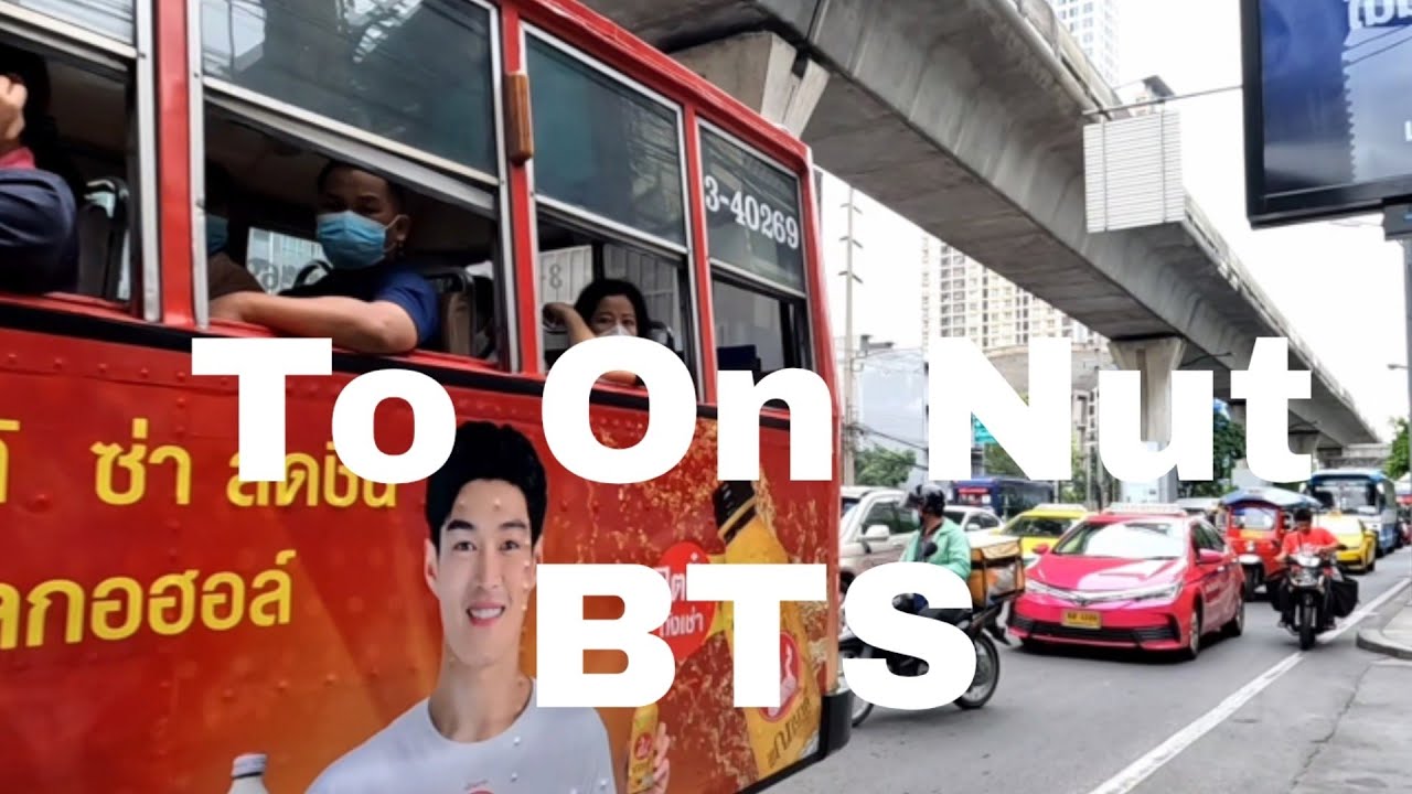 To On Nut BTS station. Bangkok, Thailand 🇹🇭 2023 - YouTube