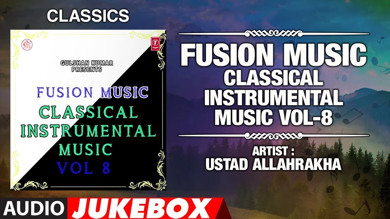 Fusion Music - Classical Instrumental Music -VOL-8 (Jukebox) | Indian ...