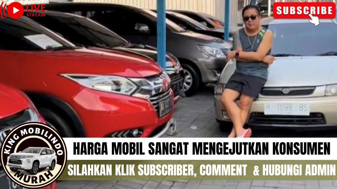 🔴HARGA MOBIL SANGAT MENGEJUTKAN⁉️REVIEW MOBIL DI KING MOBILINDO ...