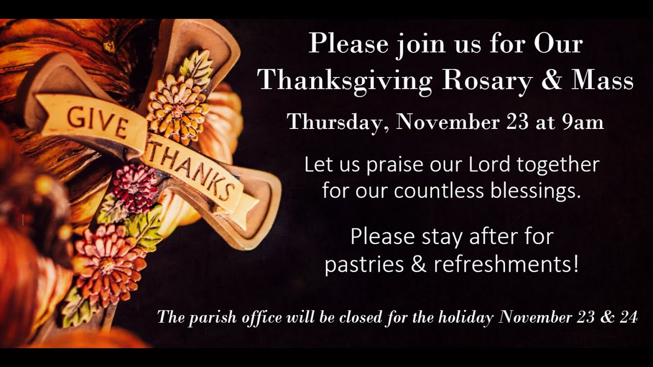 Rosary & Mass, Thursday November 23, Starts at 3:20 into video - YouTube
