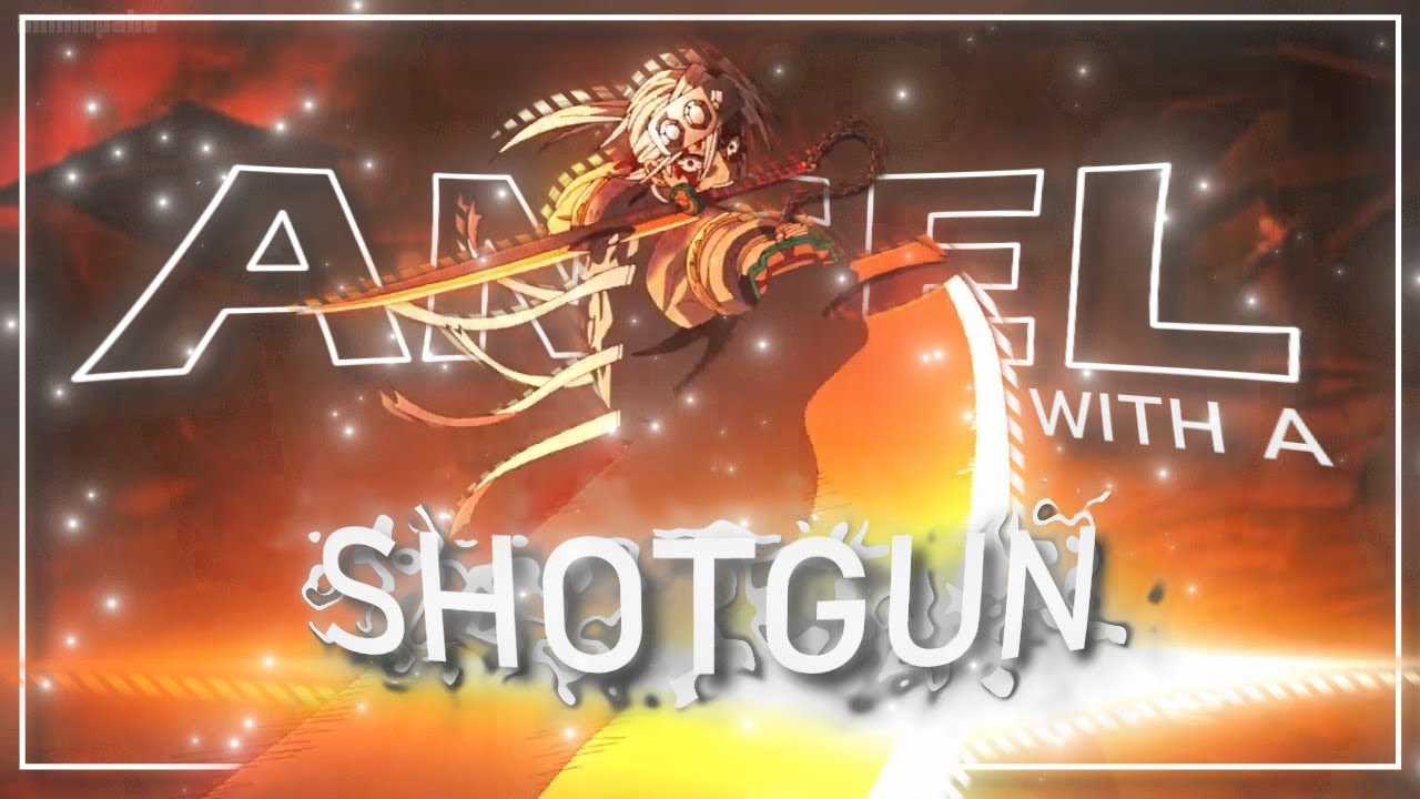 Angel With A Shotgun - Demon Slayer [EDIT/AMV]!!! - YouTube