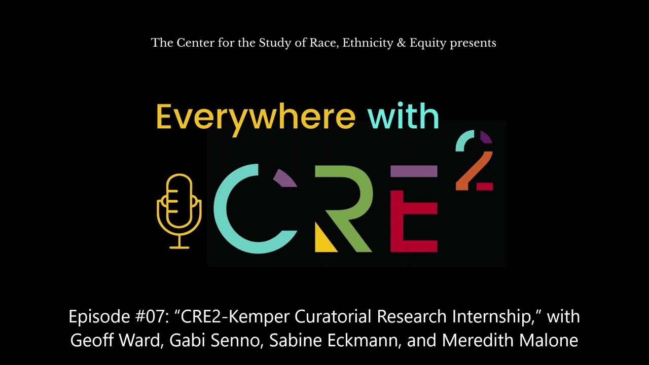 Everywhere with CRE2 - Episode #07 "CRE2-Kemper Curatorial Research Internship" - YouTube