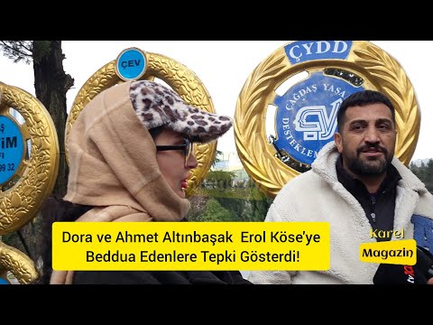 Dora ve Ahmet Altınbaşak  Erol Köse'ye Beddua Edenlere Tepki Gösterdi!