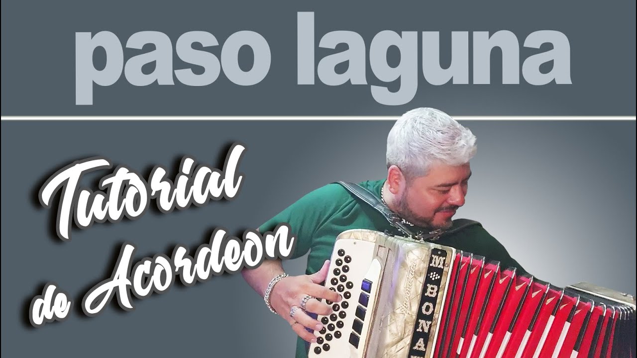 TUTORIAL: PASO LAGUNA (Chamame con Acordeon Verdulera) - YouTube