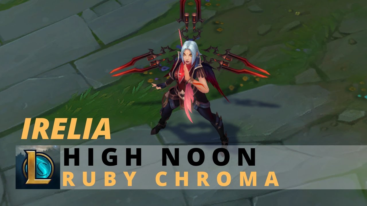 High Noon Irelia Ruby Chroma - League Of Legends - YouTube