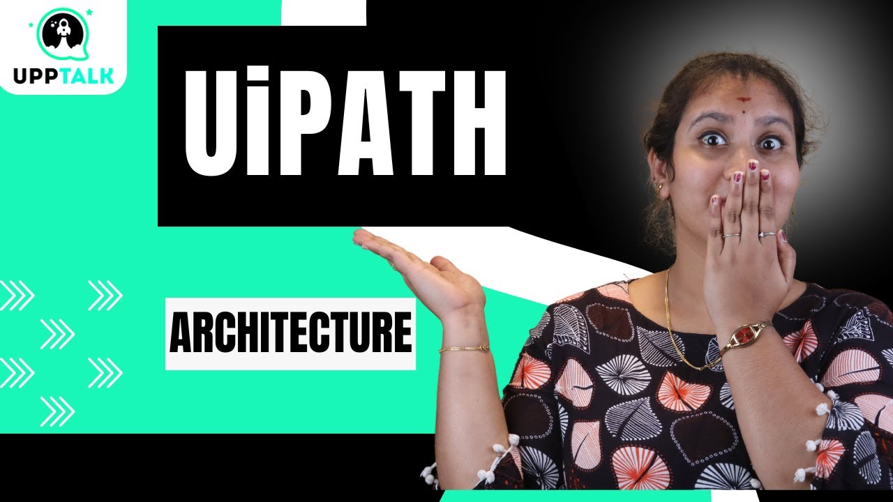 UiPath Architecture | Learn Core Architecture of UiPath for Seamless ...