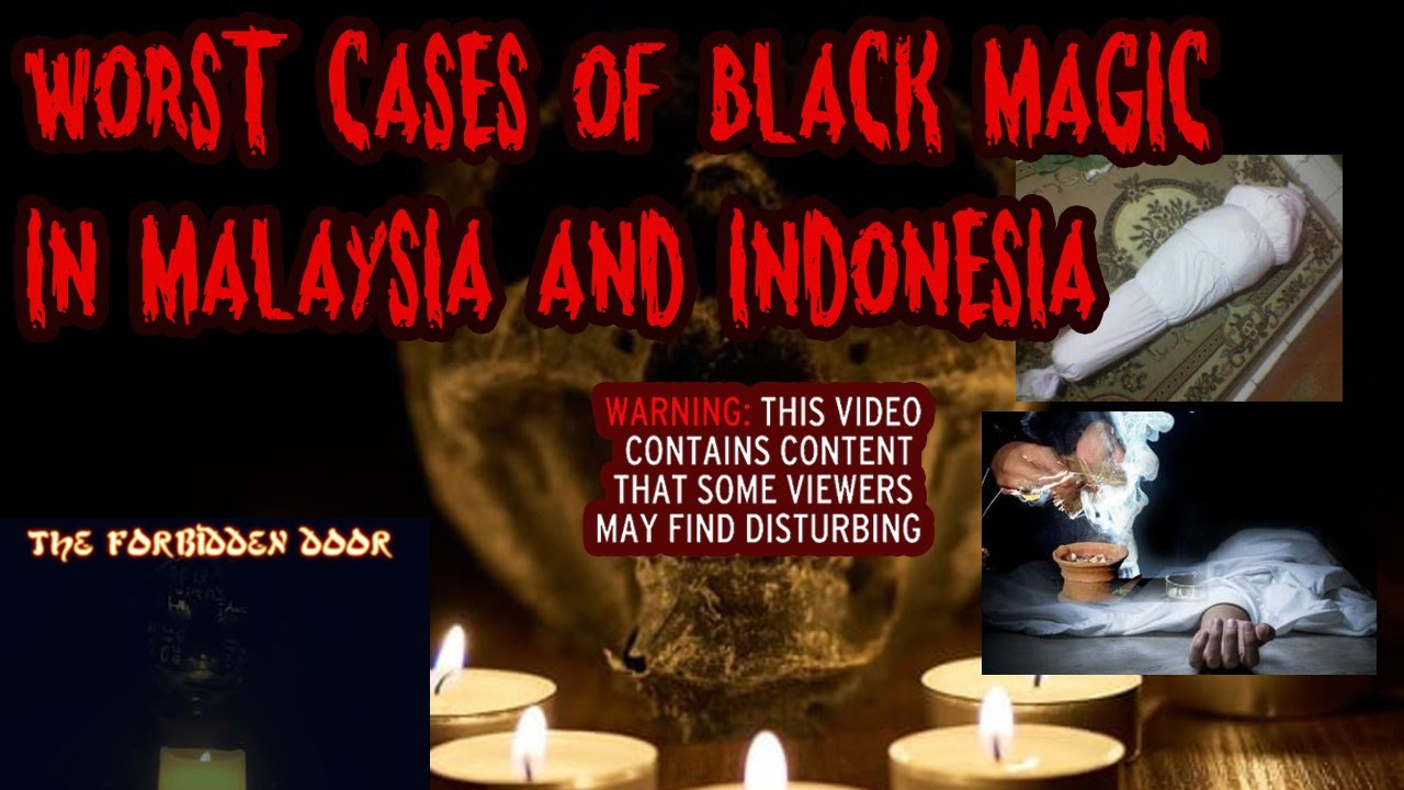 WORST CASES OF BLACK MAGIC IN MALAYSIA AND INDONESIA - YouTube