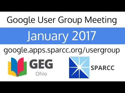 January 2017 Google User Group Meeting - YouTube