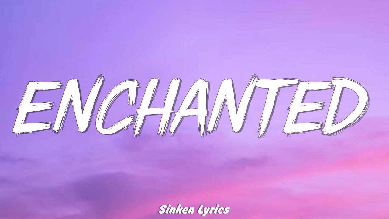 Enchanted (Lyrics) - Taylor Swift || Miley Cyrus, Bebe Rexha... (Mix ...