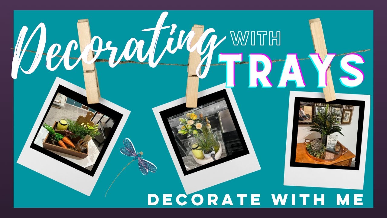 Decorate with me, decorating with trays - YouTube