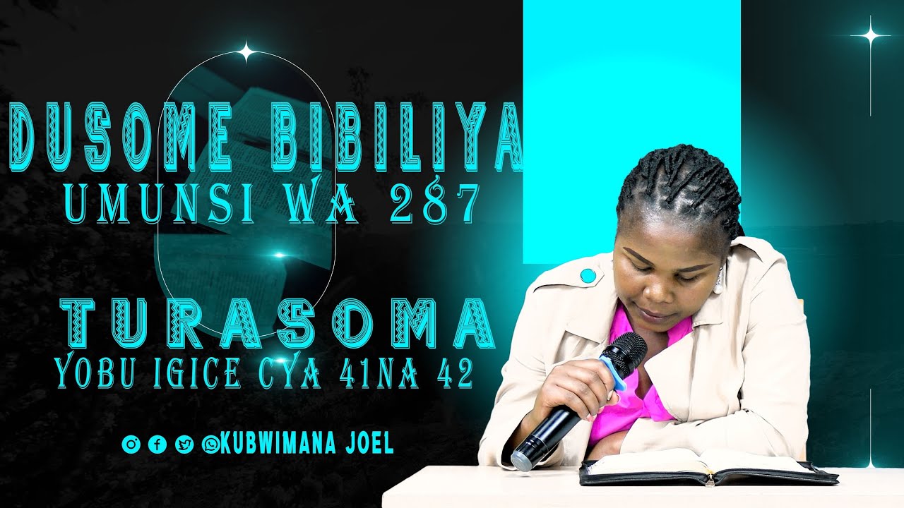 DUSOME BIBIRIYA YOBU IGICE CYA41 NA 42 (UMUNSI WA 287) - YouTube