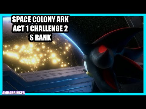 Shadow x Sonic Generations Space Colony Ark Act 1 Challenge 2 S Rank ...