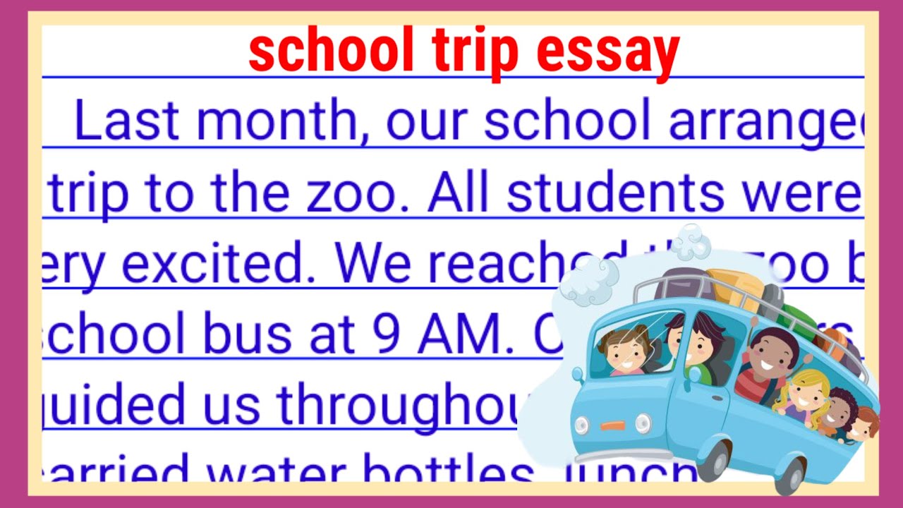 school trip essay| school trip essay writing|school trip essay in ...