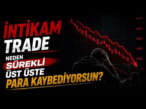 Sürekli Para Kaybetmenin Sebebi - İntikam Trade Nedir?