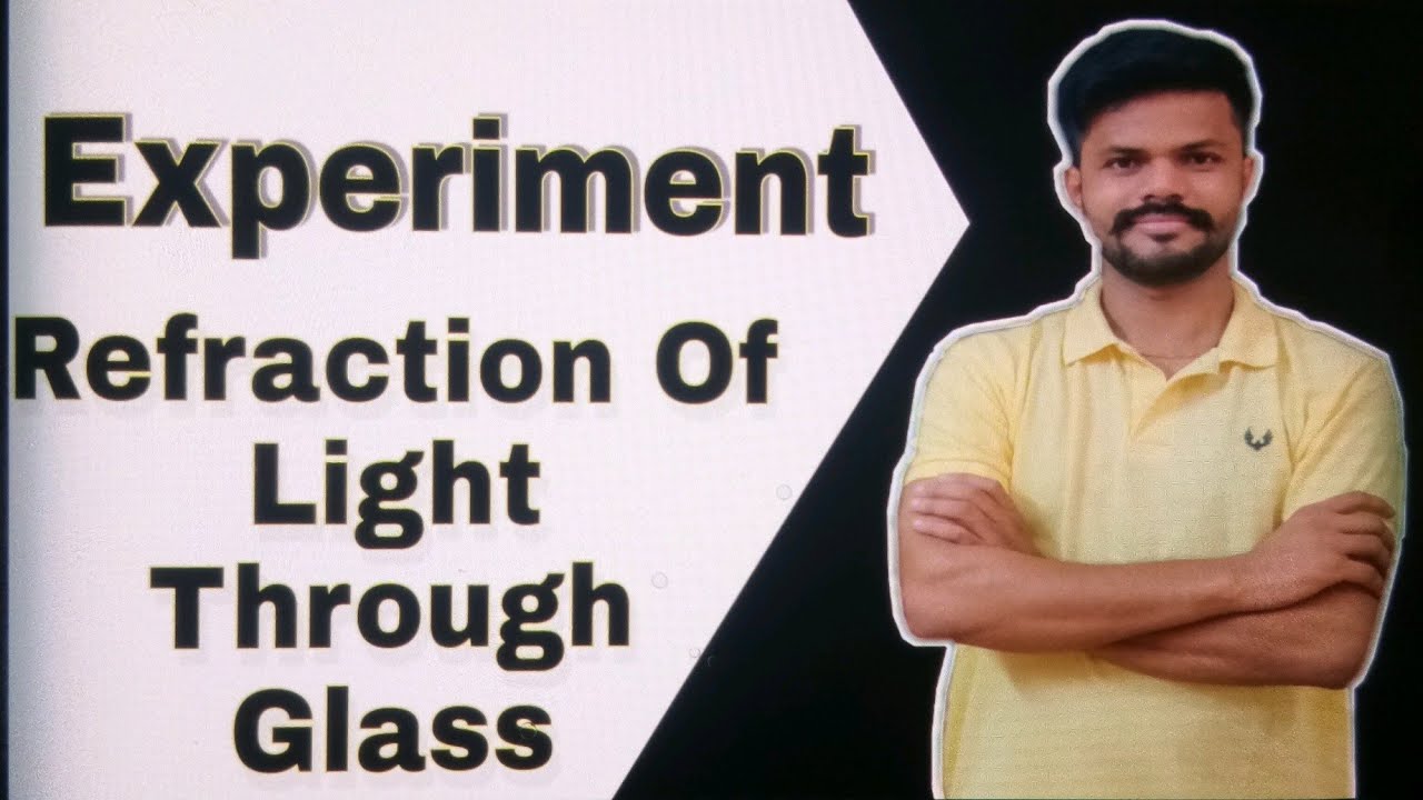Experiment : Refraction of Light Through Glass Slab | Class 10 ...