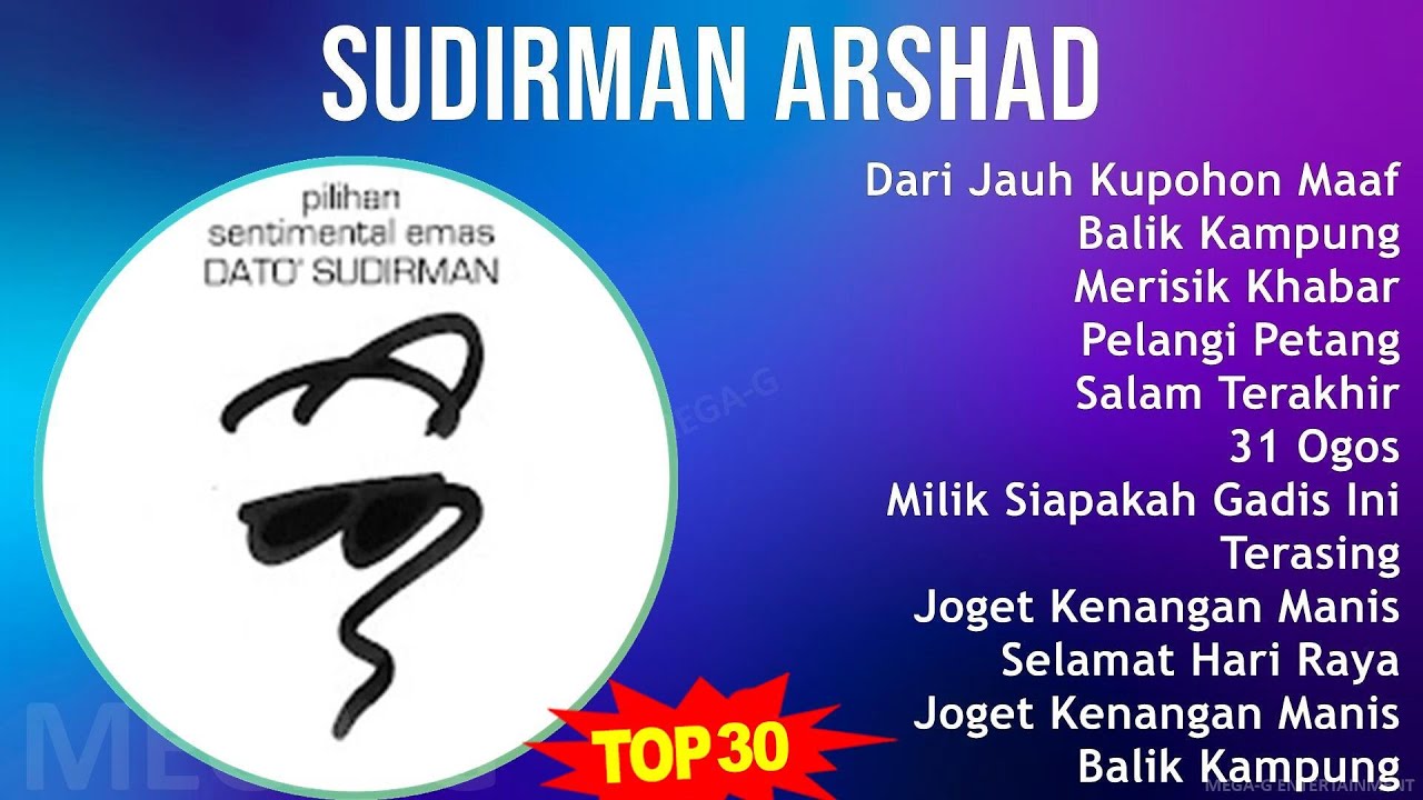 Sudirman Arshad 2024 MIX Favorite Songs - Dari Jauh Kupohon Maaf, Balik ...