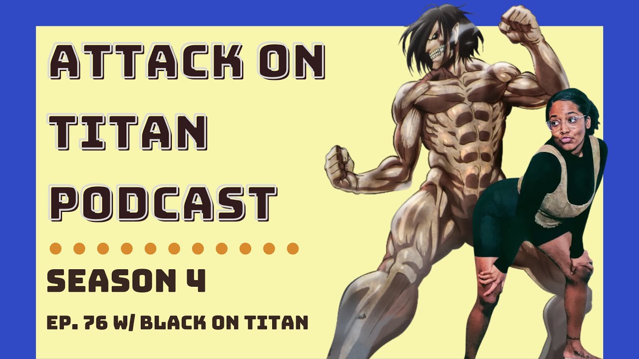 AOT Ep. 76- Eren, Who Are You! with Black on Titan - YouTube