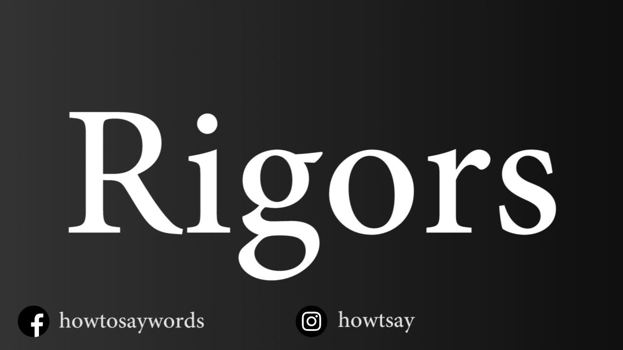 How To Pronounce Rigors - YouTube