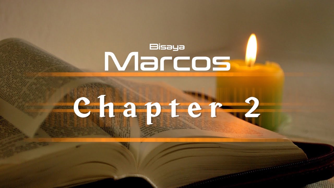 [Bisaya Audio Bible] Marcos | chapter 2 | Public Reading of Scripture ...
