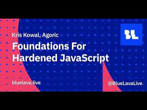 Kris Kowal (Agoric) - Foundations for Hardened JavaScript - YouTube