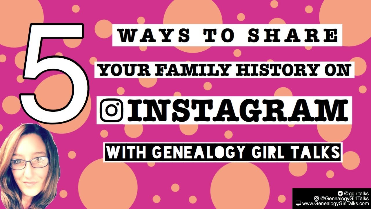 5 Ways To Share Your Family History On Instagram (Quick Genealogy Tip ...