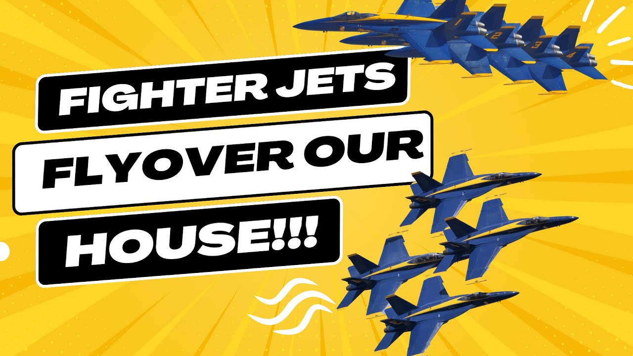 Fighter Jets Flyover Our House! #airshow #fighterjets #superhornet ...